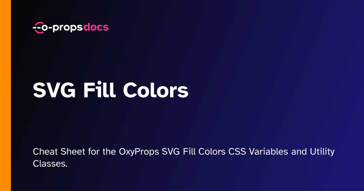 SVG Fill Colors | OxyProps Documentation SVG Fill Colors | OxyProps Documentation