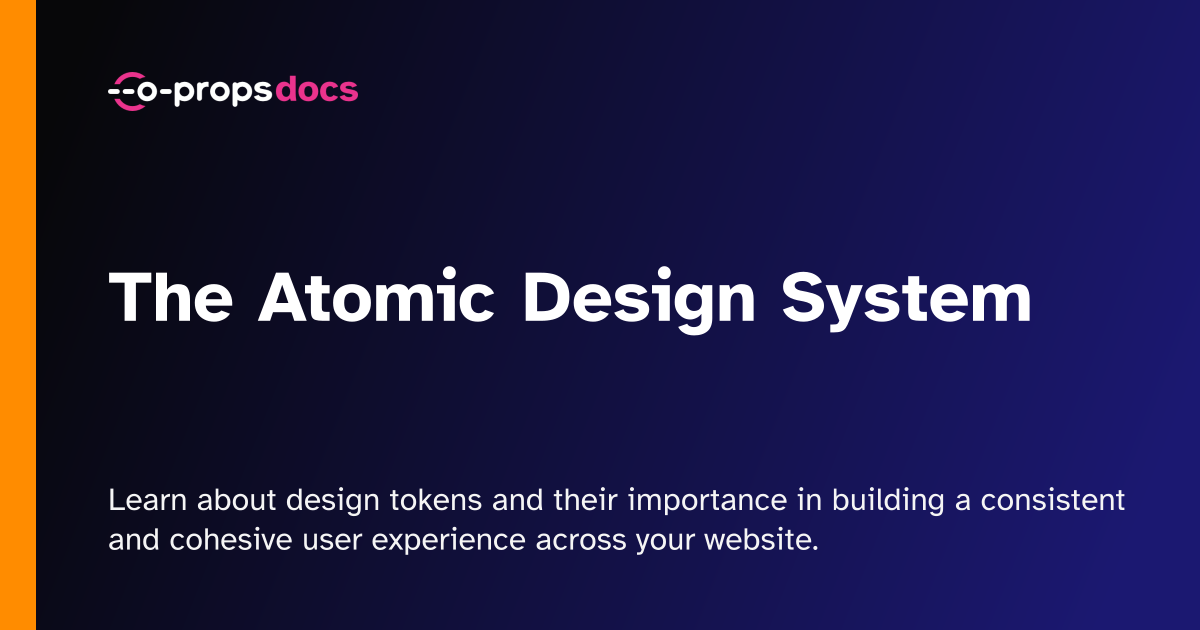 The Atomic Design System | OxyProps Documentation