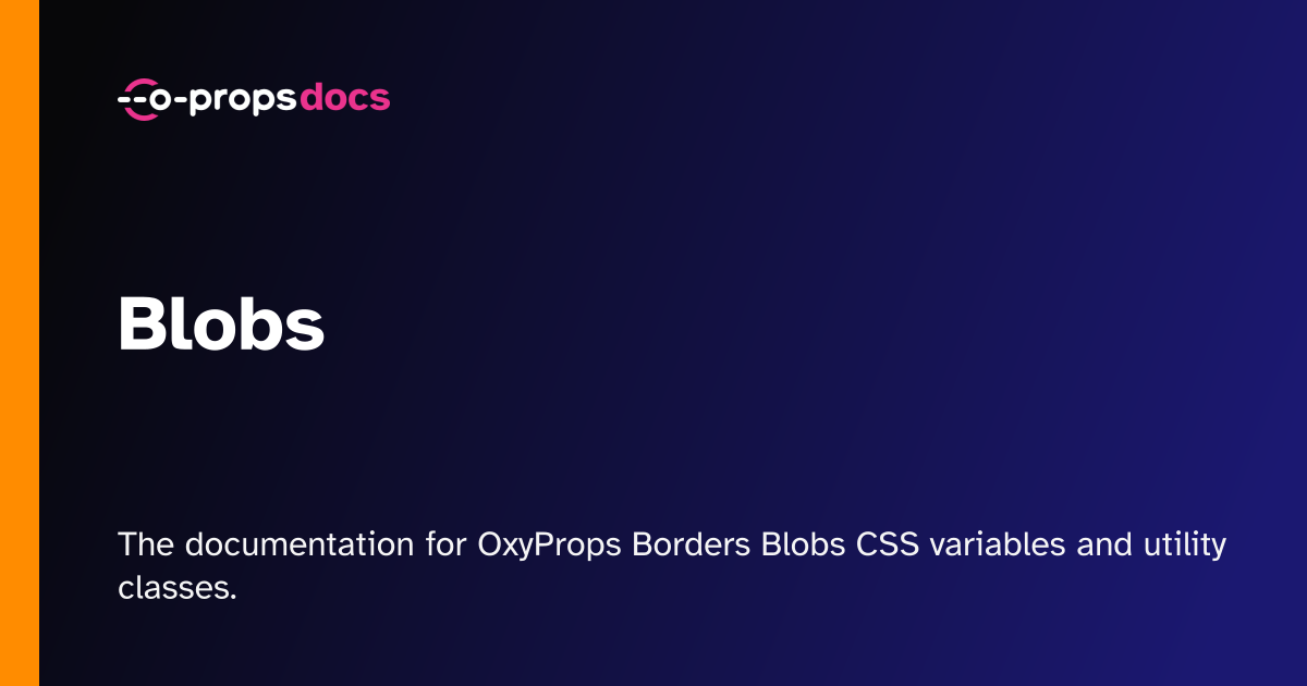 Blobs | o-props docs