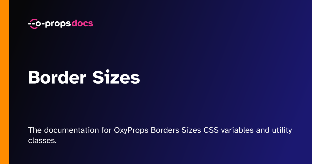 Border Sizes | o-props docs