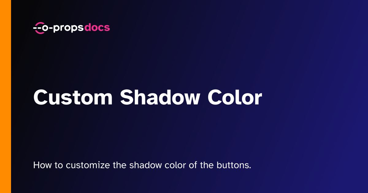 Custom Shadow Color | o-props docs