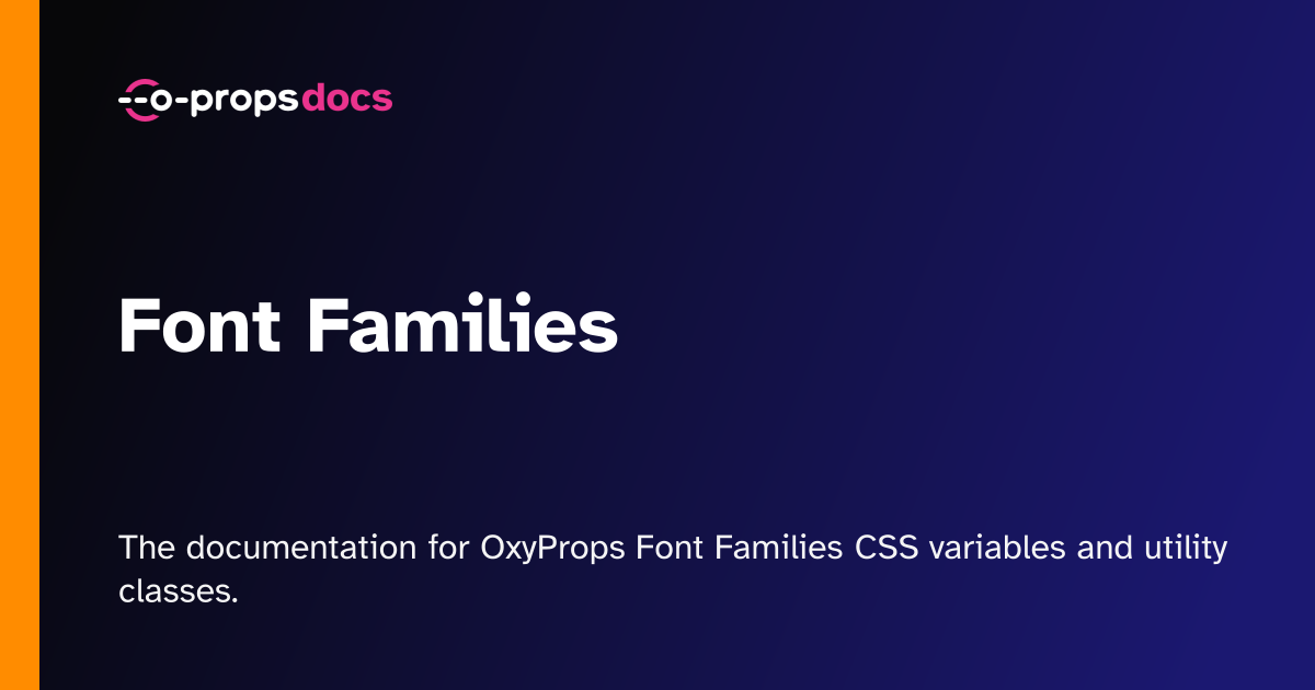 Font Families | o-props docs